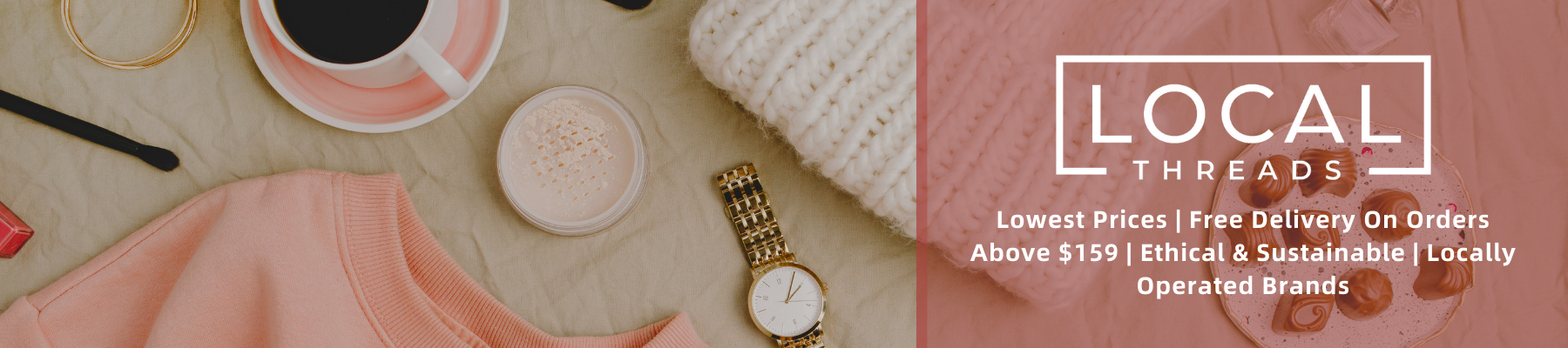 Local Threads | Australia's Widest Ethical Fashion Range, Lowest Price